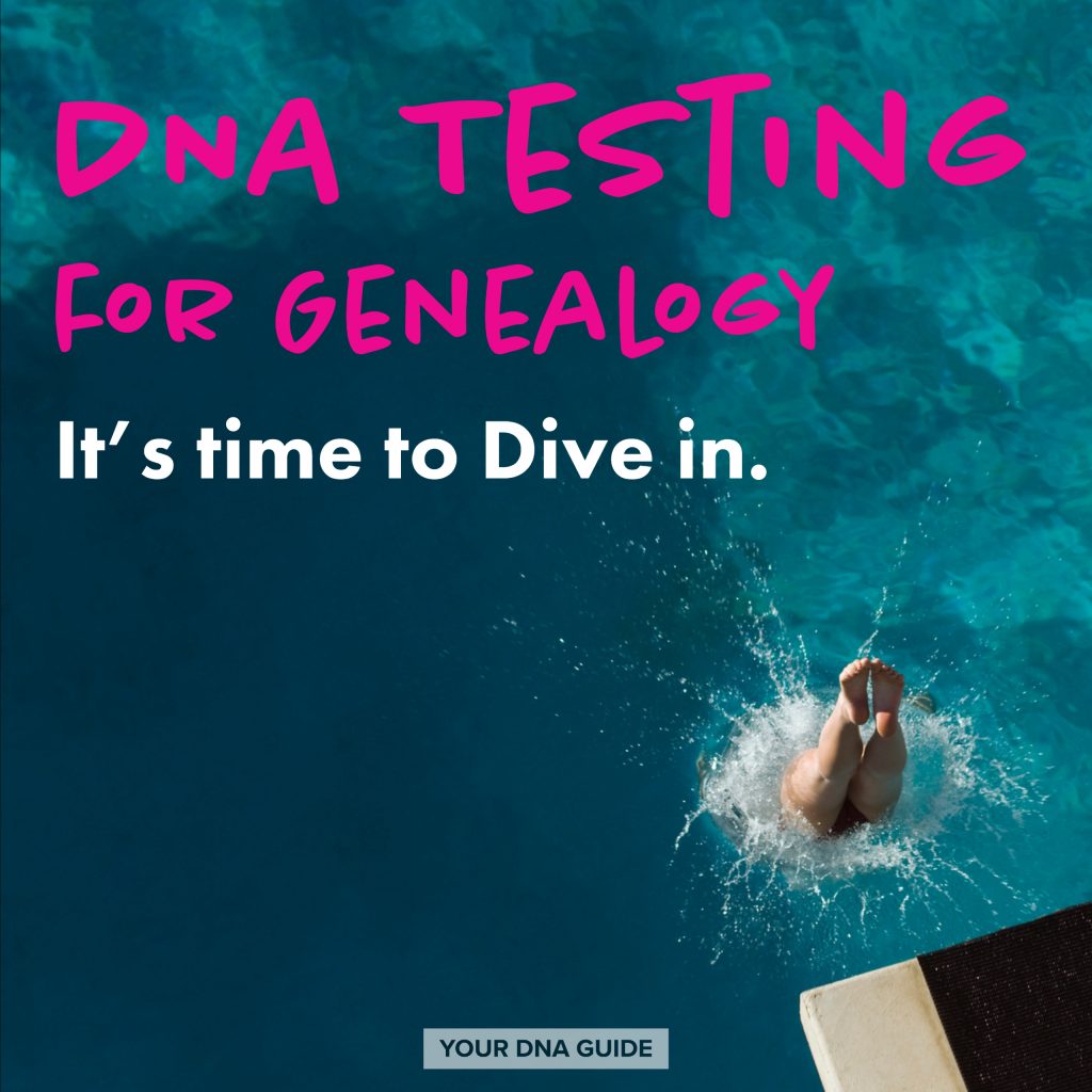 Why Take a DNA Test: 3 Reasons - Your DNA Guide - Diahan Southard