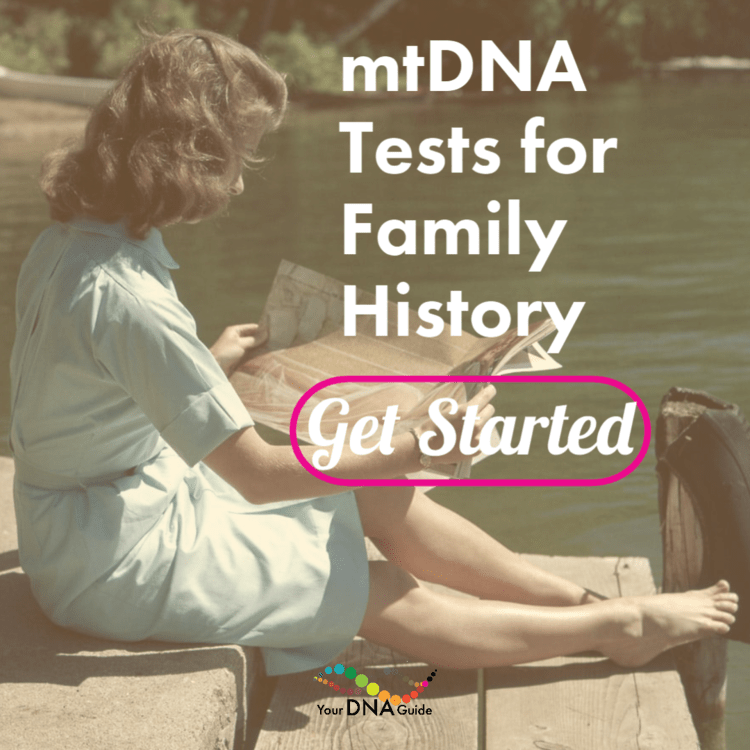 3 Reasons to Test mtDNA - Your DNA Guide - Diahan Southard
