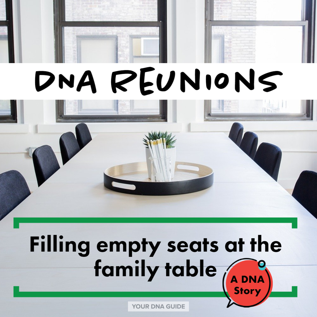 DNA Reunion Stories: Filling Empty Seats - Your DNA Guide - Diahan Southard
